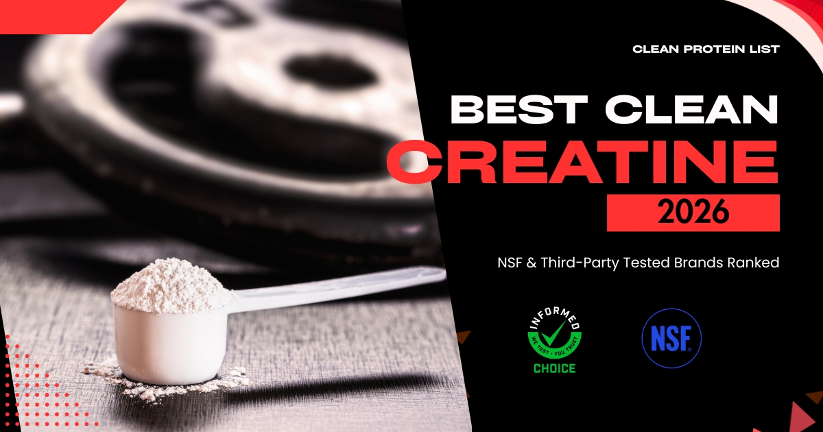 Best Clean Creatine 2026: NSF & Third-Party Tested Brands Ranked